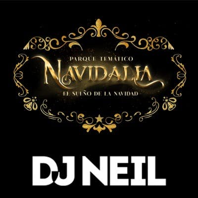 Comprar entradas DJ NEIL - NAVIDALIA en Entradas a tu alcance