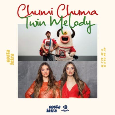 Comprar entradas CANCELADO - CHUMI CHUMA + TWIN MELODY EN COSTA FEIRA ...